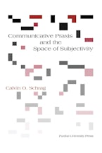 Communicative Praxis and the Space of Subjectivity