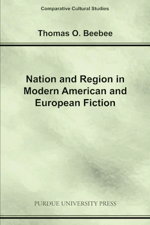 Nation and Region in Modern American and European Fiction