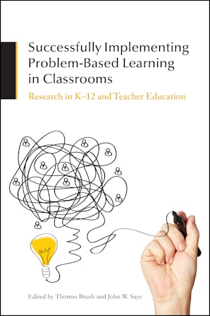 Successfully Implementing Problem-Based Learning in Classrooms