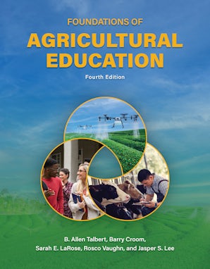 Foundations of Agricultural Education, Fourth Edition